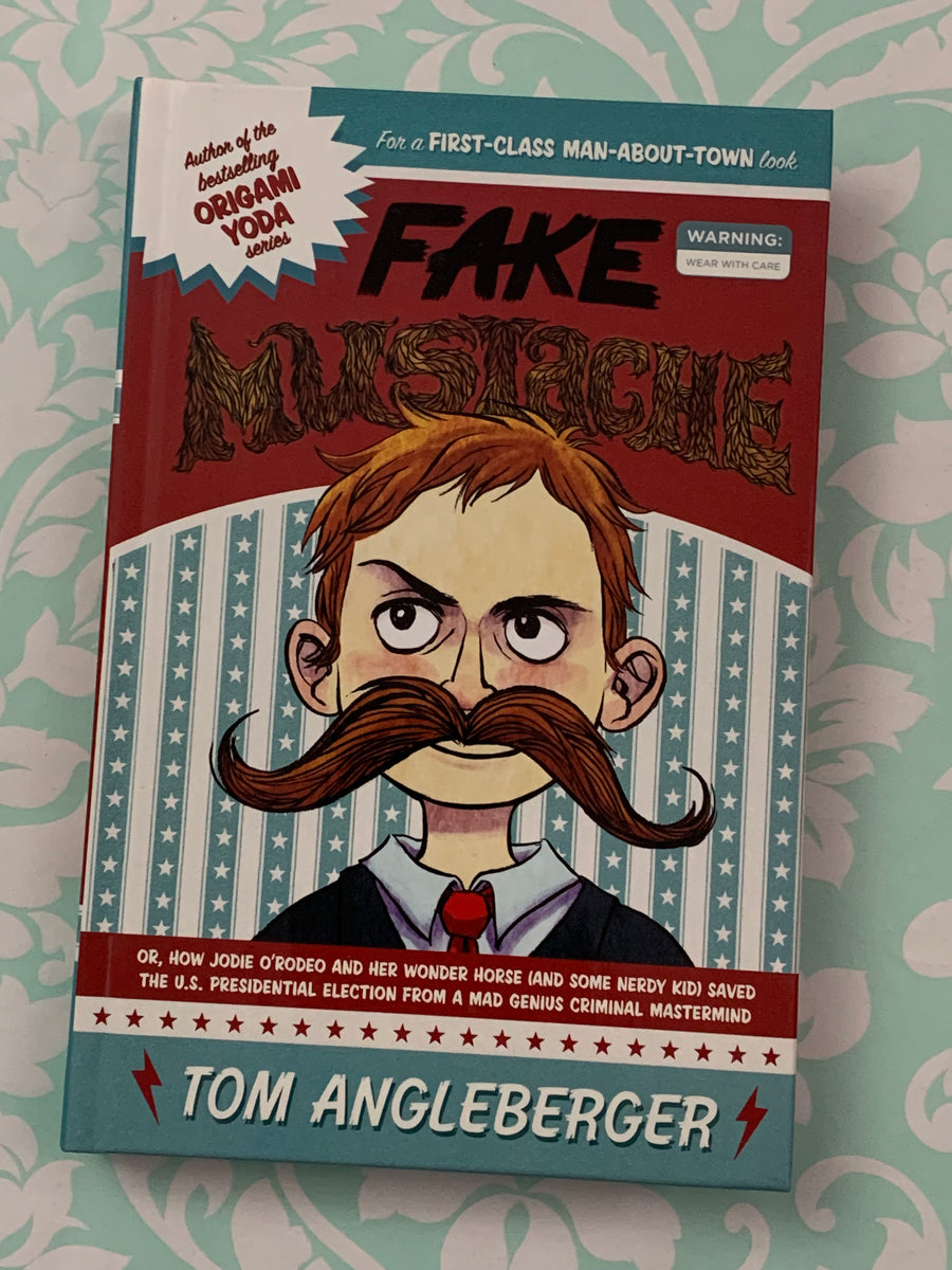 Fake Mustache- By Tom Angleberger – Spectre Books