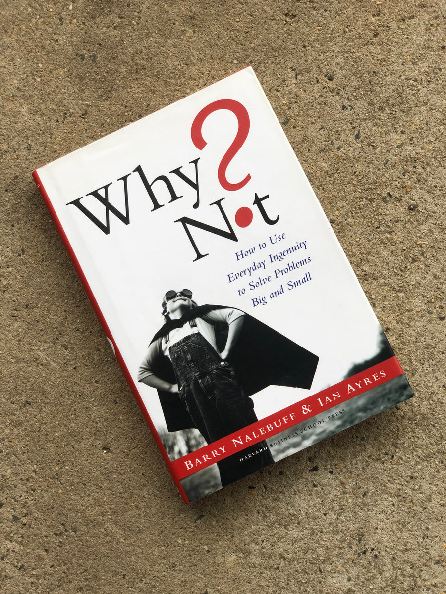 Why Not?- By Barry Nalebuff & Ian Ayres – Spectre Books