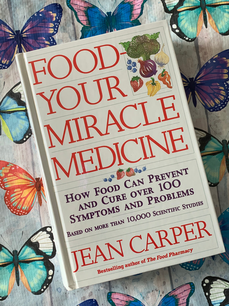Food: Your Miracle Medicine- By Jean Carper – Spectre Books